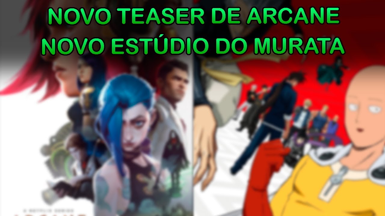 Novo Teaser para Arcane e Novo Estúdio do Ilustrador de One Punch Man ...