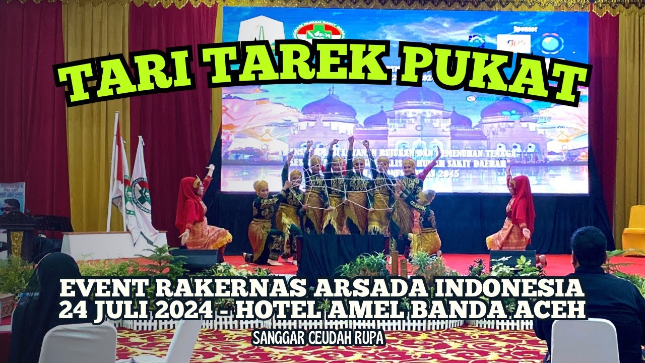 TARI TAREK PUKAT - RAKERNAS ARSADA INDONESIA 24 JULI 2024 HOTEL AMEL ...