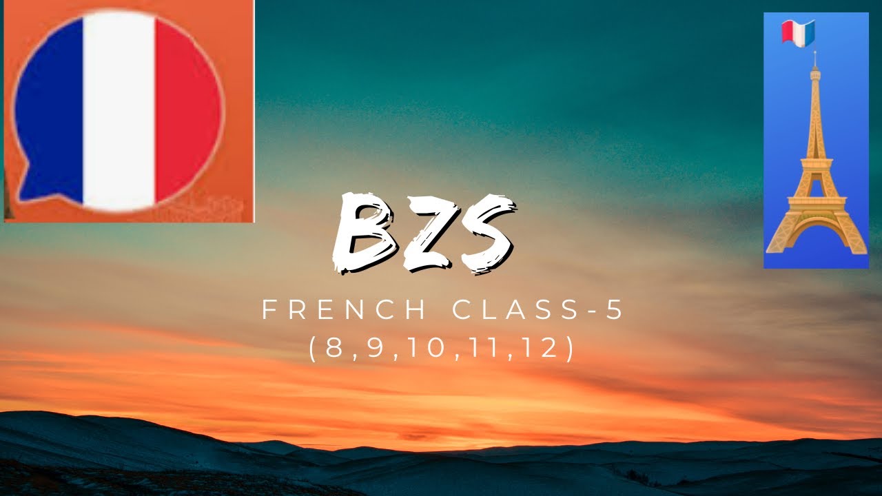 BZS French class-5 (8,9,10,11,12) - YouTube