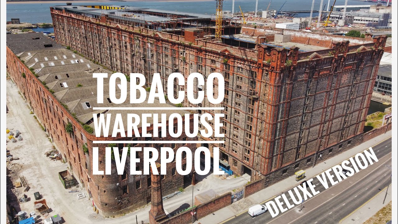 liverpools-iconic-tobacco-warehouse-drone-footage-deluxe-version