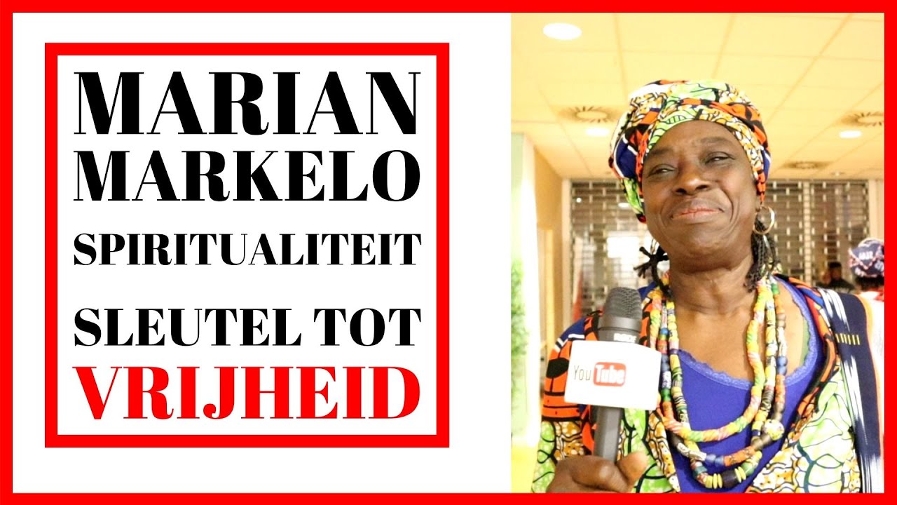 Marian Markelo - Spiritualiteit als sleutel naar de vrijheid! - YouTube
