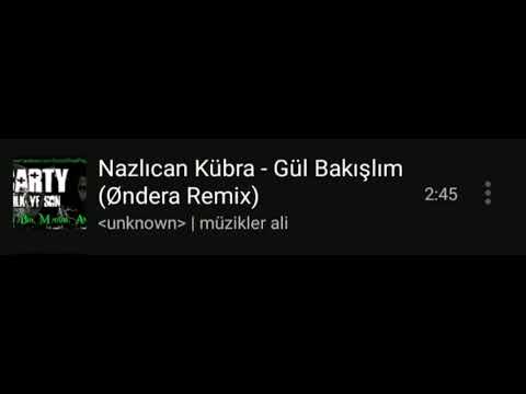 nazlıcan kübra - Gül bakışlım(Ondera Remix)