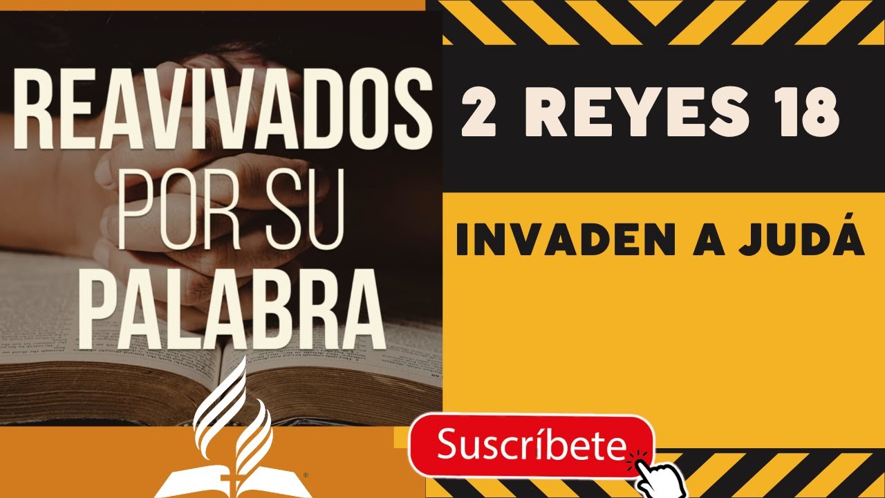 2 Reyes 18 La invasión a Judá por Senaquerib - YouTube