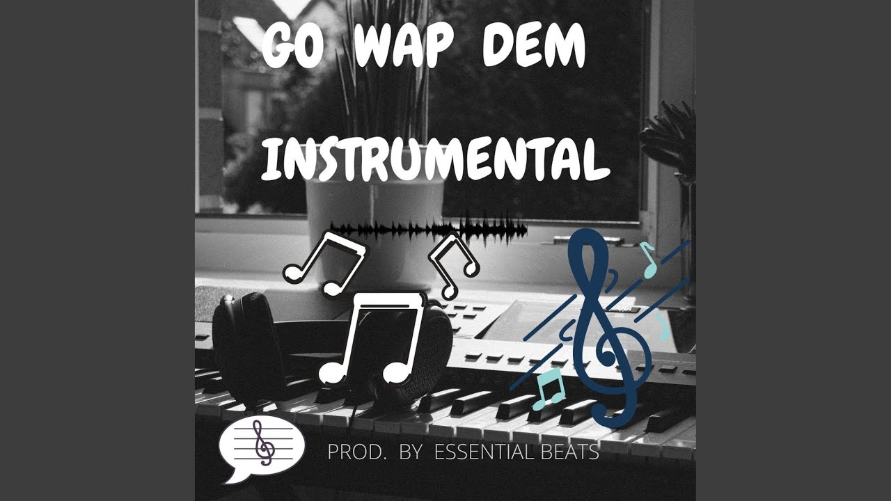 Go Wap Dem Instrumental (Instrumental) - YouTube