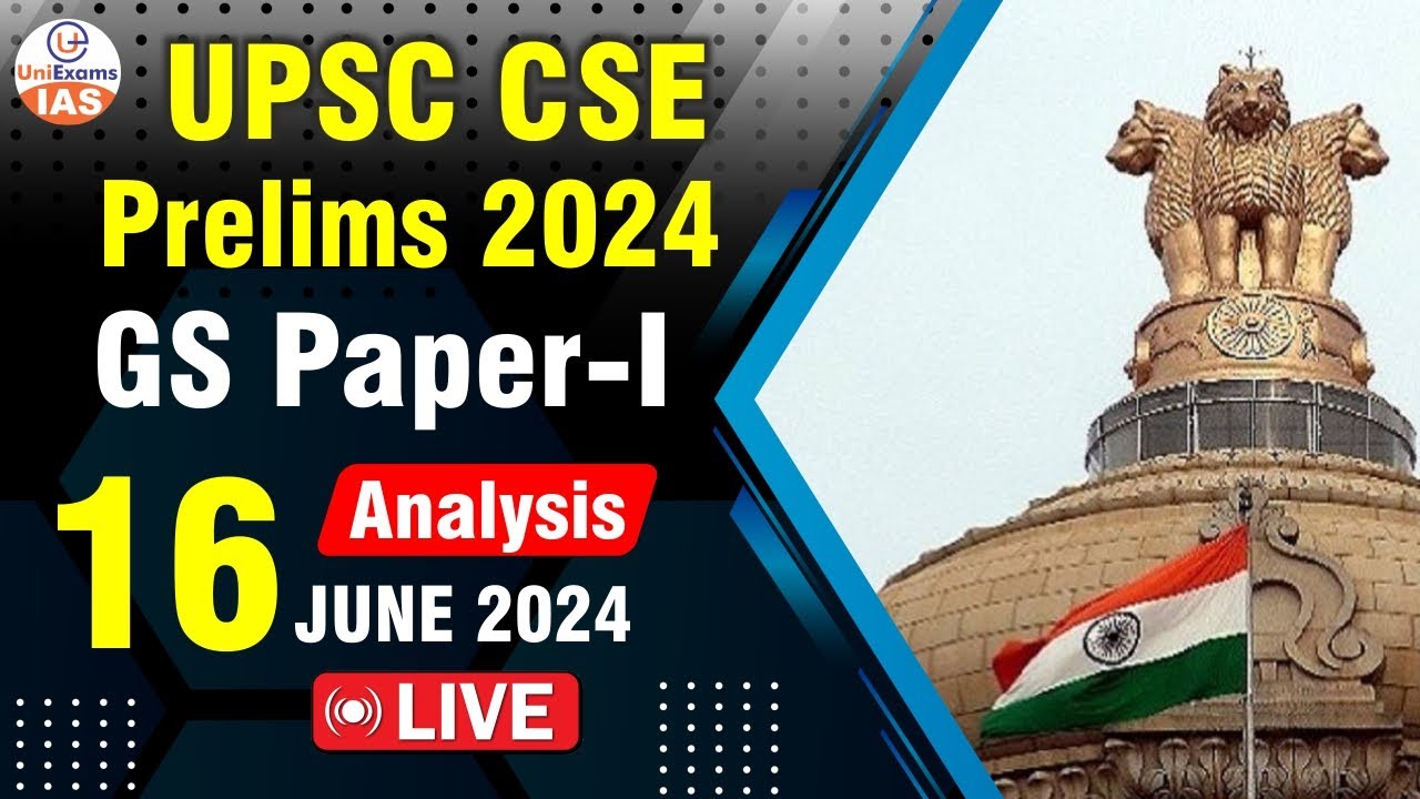 🔴UPSC CSE 2024 Prelims | GS Paper-I | 16 June 2024 | Analysis #upsc # ...