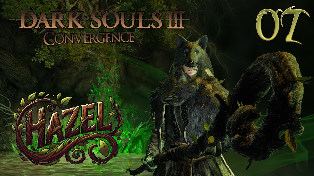 Dark Souls III - Druid | 07 - From Frustration to Power: Hazel’s Quest ...