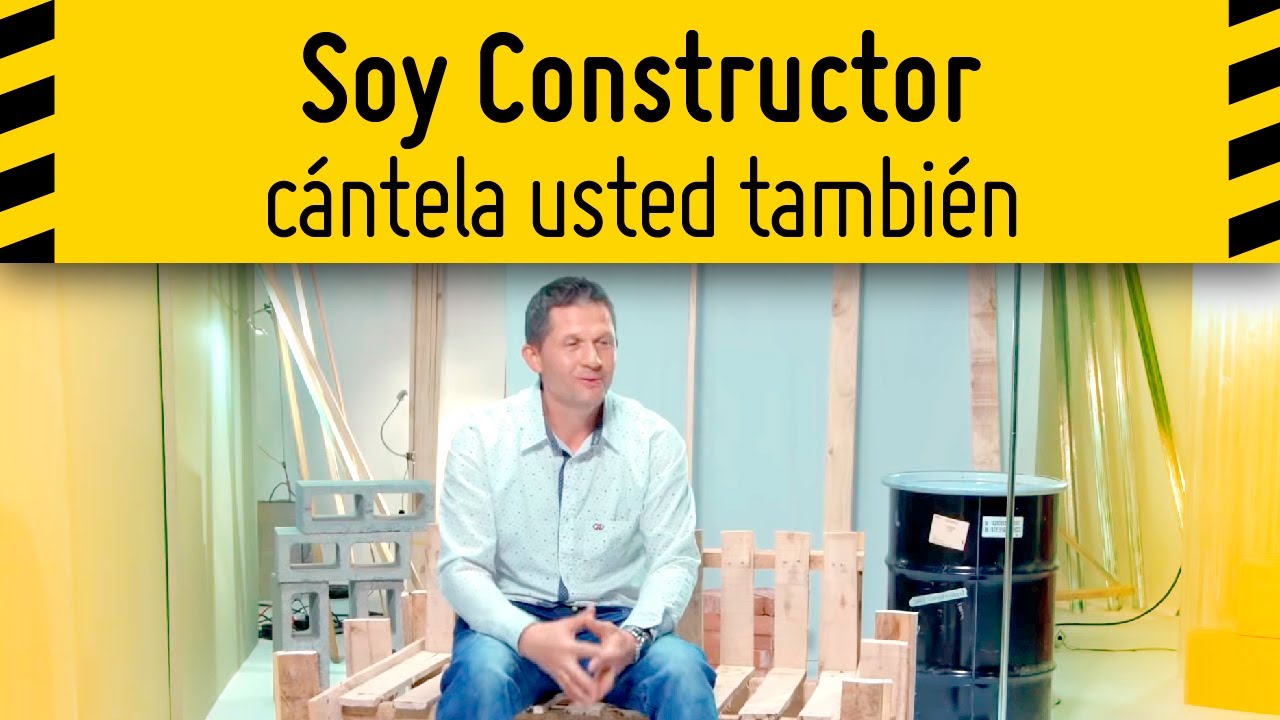 "Soy Constructor" - Especialistas no se pierdan está maravillosa canción | Constructor - YouTube