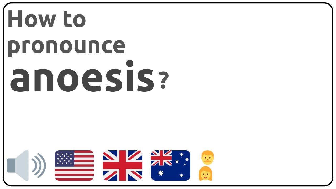 How to pronounce anoesis in english? - YouTube