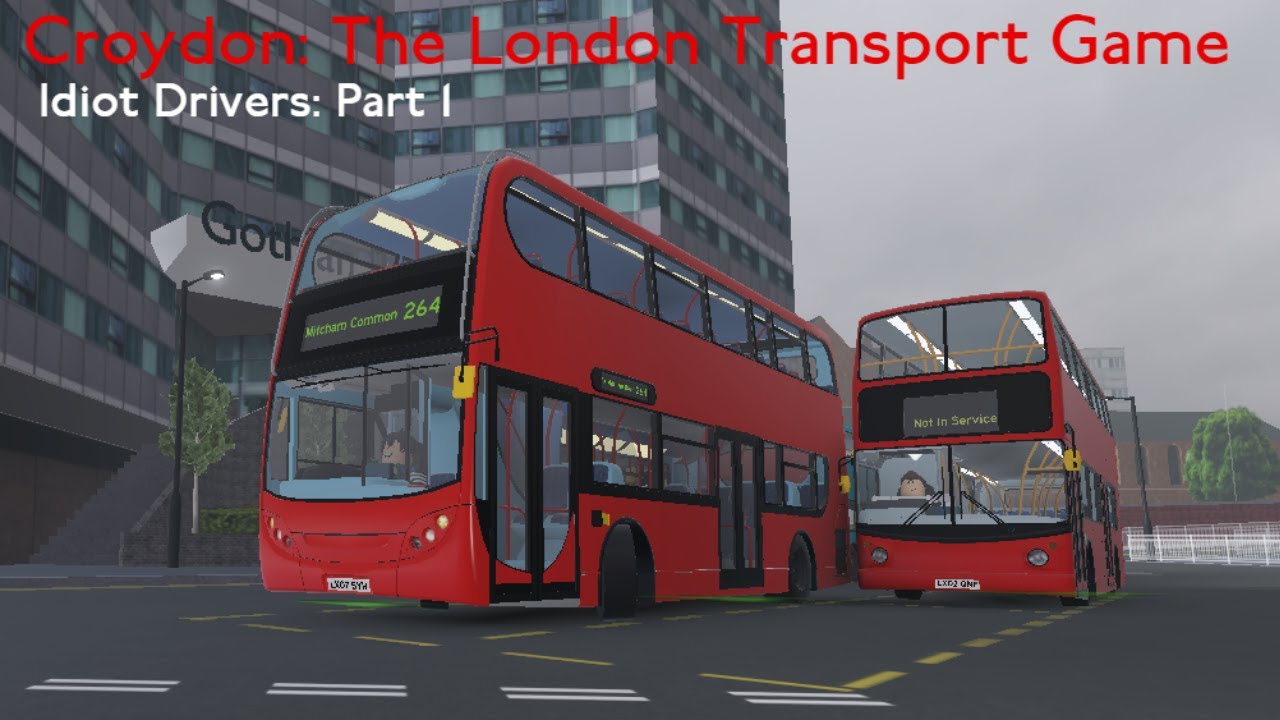 Croydon: The London Transport Game: Idiot Drivers: Part 1 - YouTube