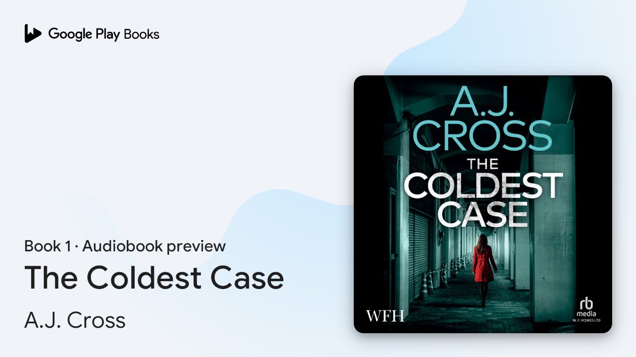 The Coldest Case Book 1 by A.J. Cross · Audiobook preview - YouTube