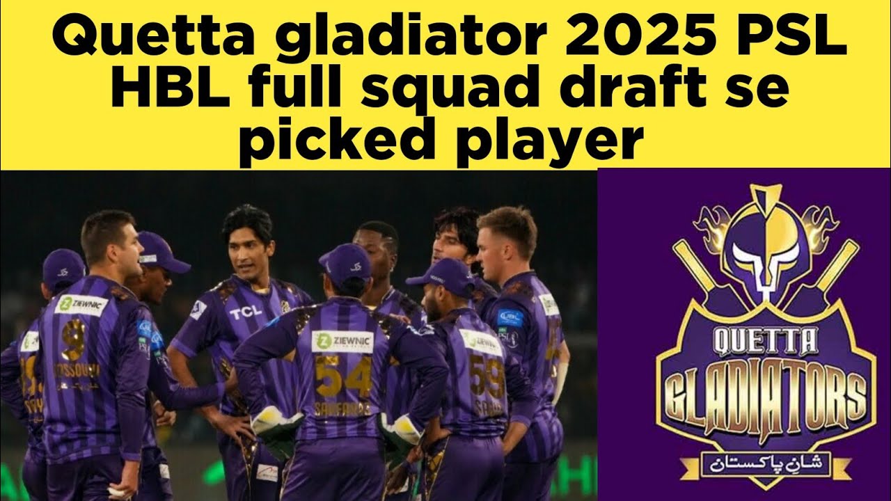 "QUETTA GLADIATORS' POWERFUL SQUAD FOR PSL 2025! - YouTube
