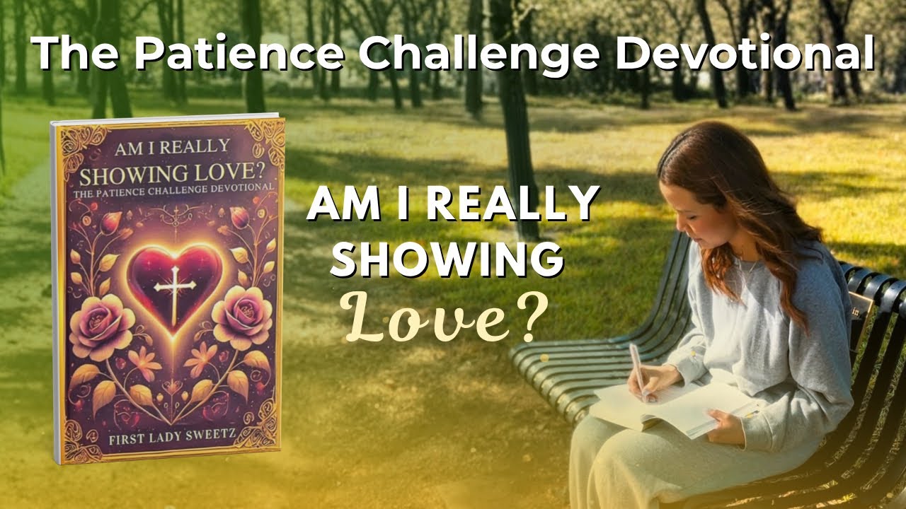 The Patience Challenge Devotional | Let Patience Lead Your Day # ...