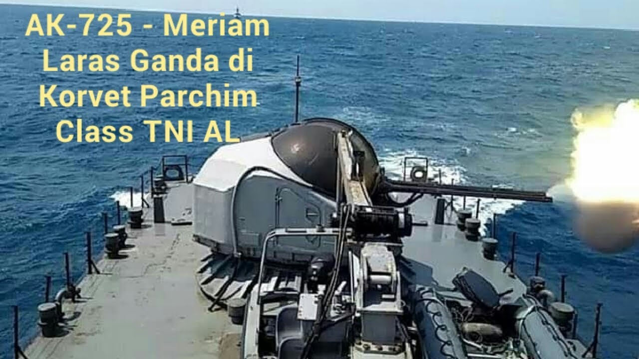 AK-725 - Inilah Meriam Laras Ganda di Korvet Parchim Class TNI AL - YouTube