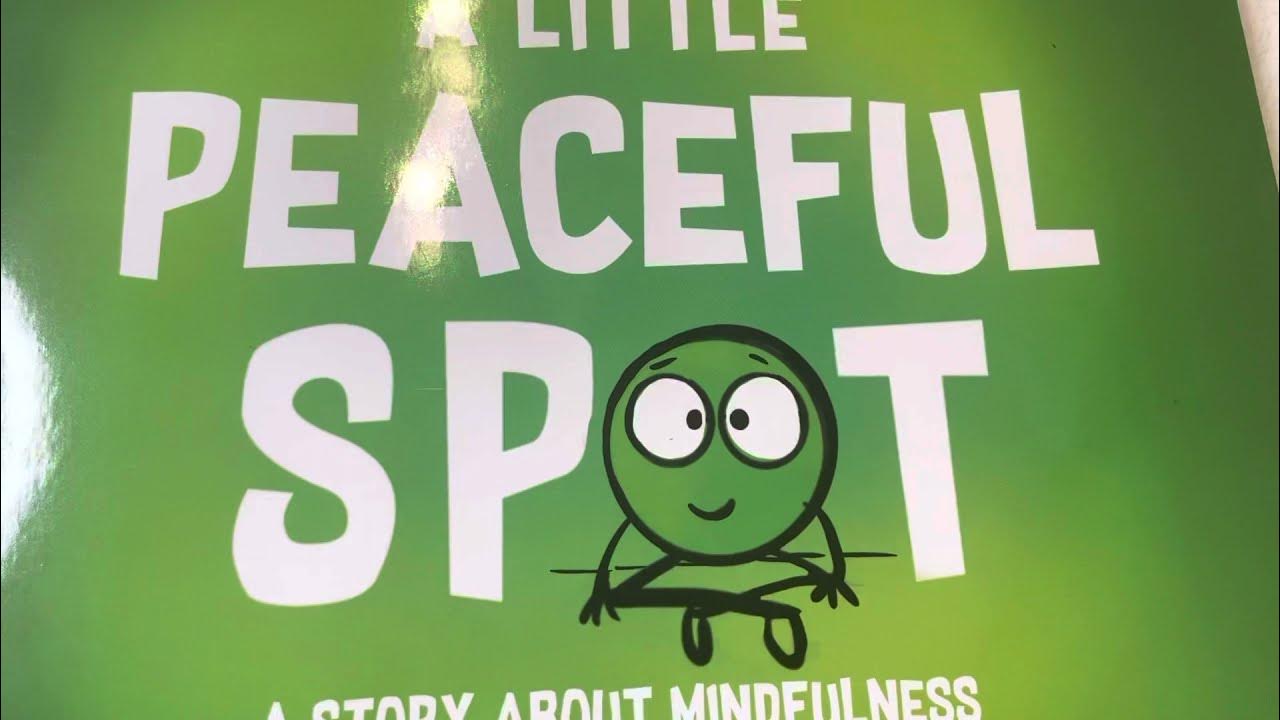 Read aloud story: 🧘 A Little Peaceful Spot 🧘 by Diane Alber - YouTube