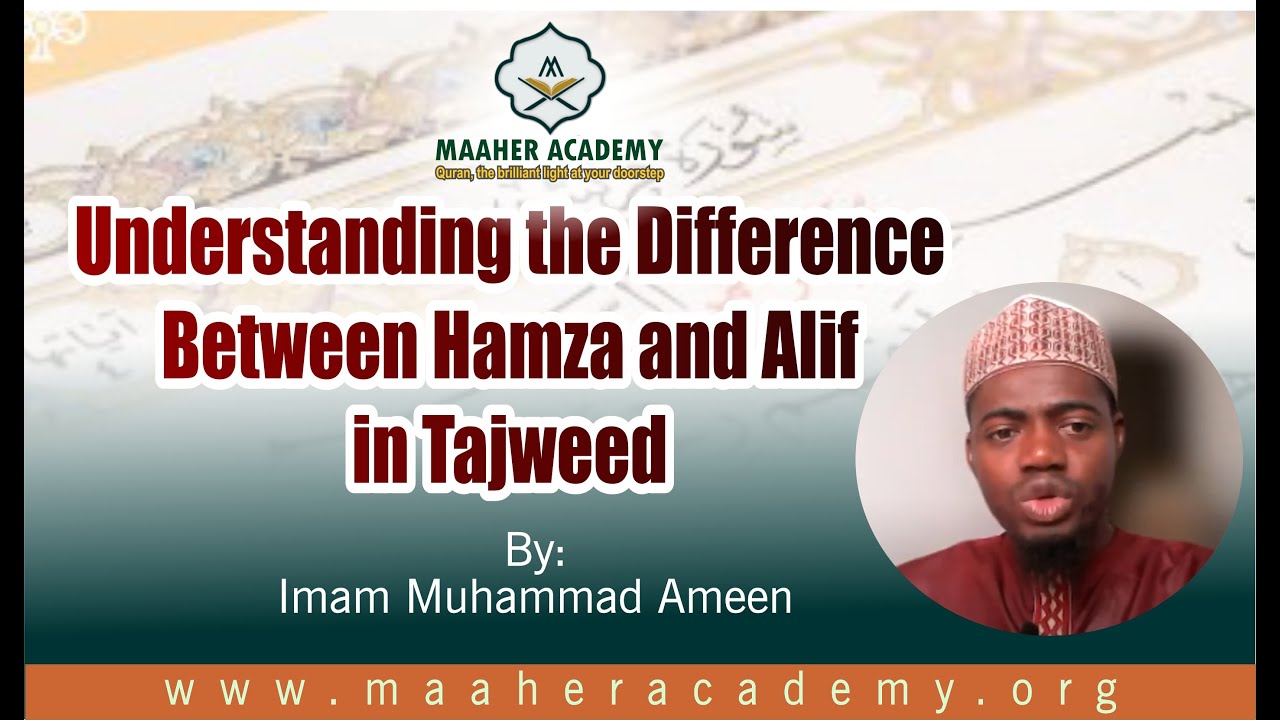 Understanding the Difference Between Hamza and Alif in Tajweed - YouTube