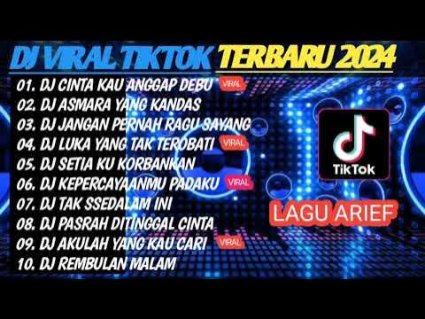 DJ VIRAL TIKTOK TERBARU 2024 - DJ CINTAKU KAU ANGGAP DEBU - DJ ASMARA YANG KANDAS FULL ALBUM ...
