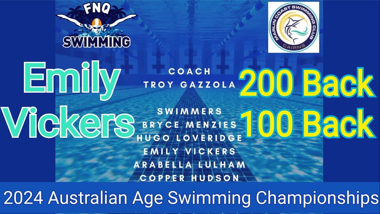Marlin Coast : Emily Vickers. 2024 Australian Age Swimming ...