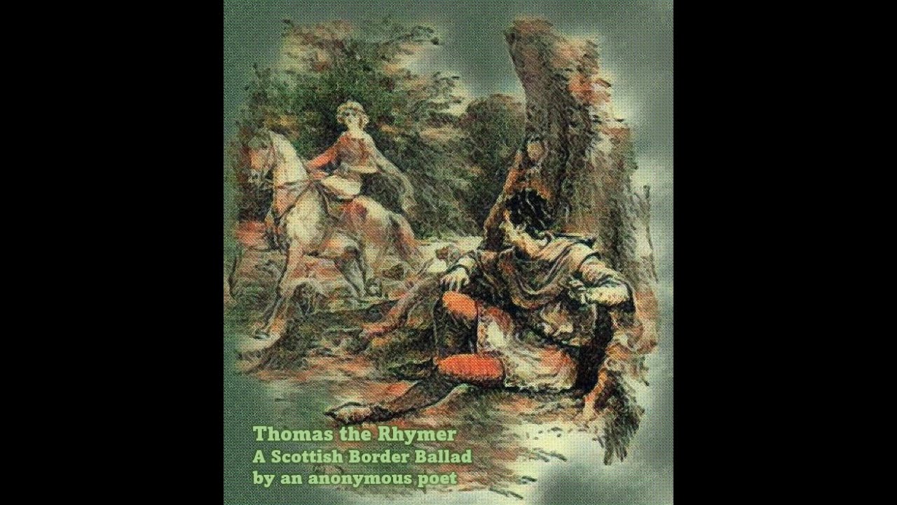 "Thomas the Rhymer" a Scottish Border Ballad by an anonymous poet - YouTube