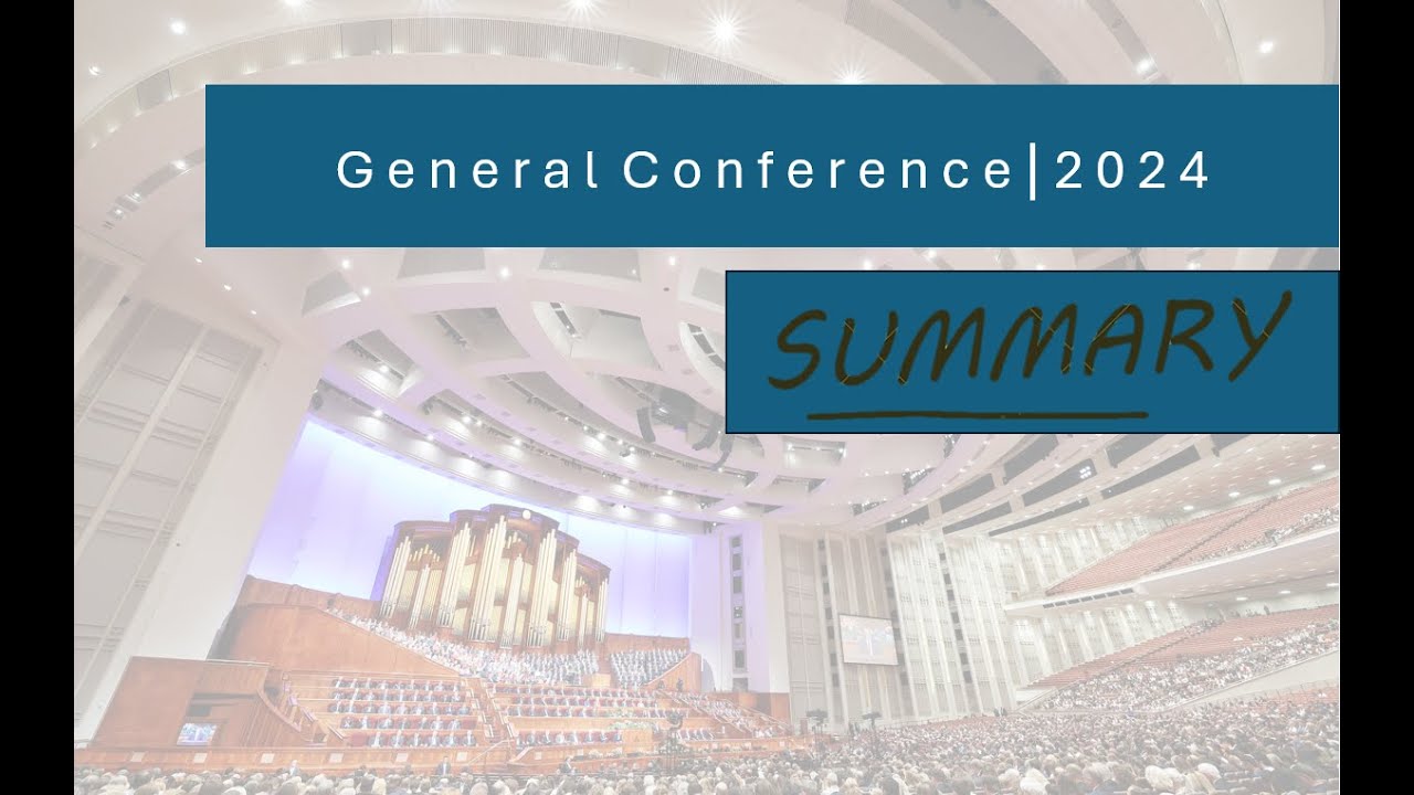 General Conference April 2024 Summary - YouTube