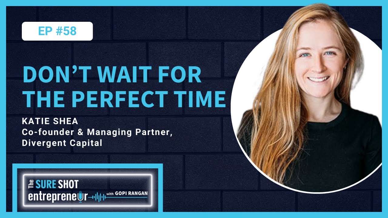 Episode 58: Don’t wait for the perfect time | Katie Shea - YouTube