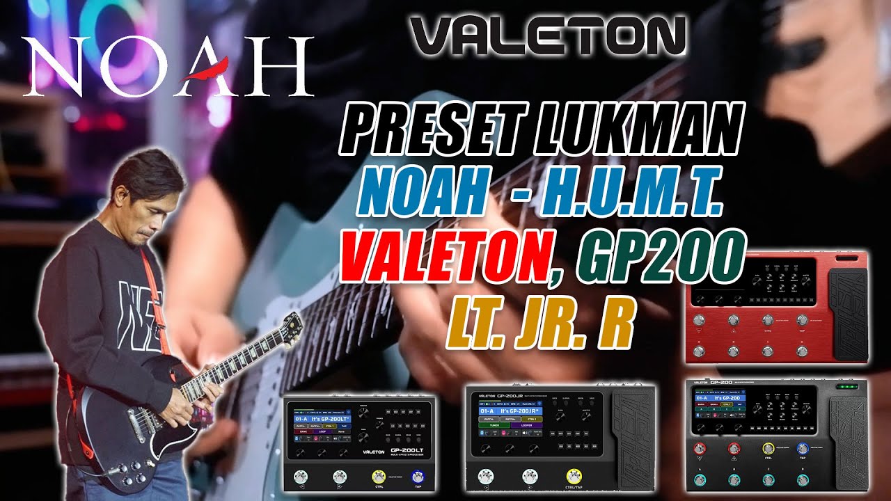 PRESET GITAR VALETON GP200 LUKMAN NOAH - HIDUP UNTUKMU MATI TANPAMU ...