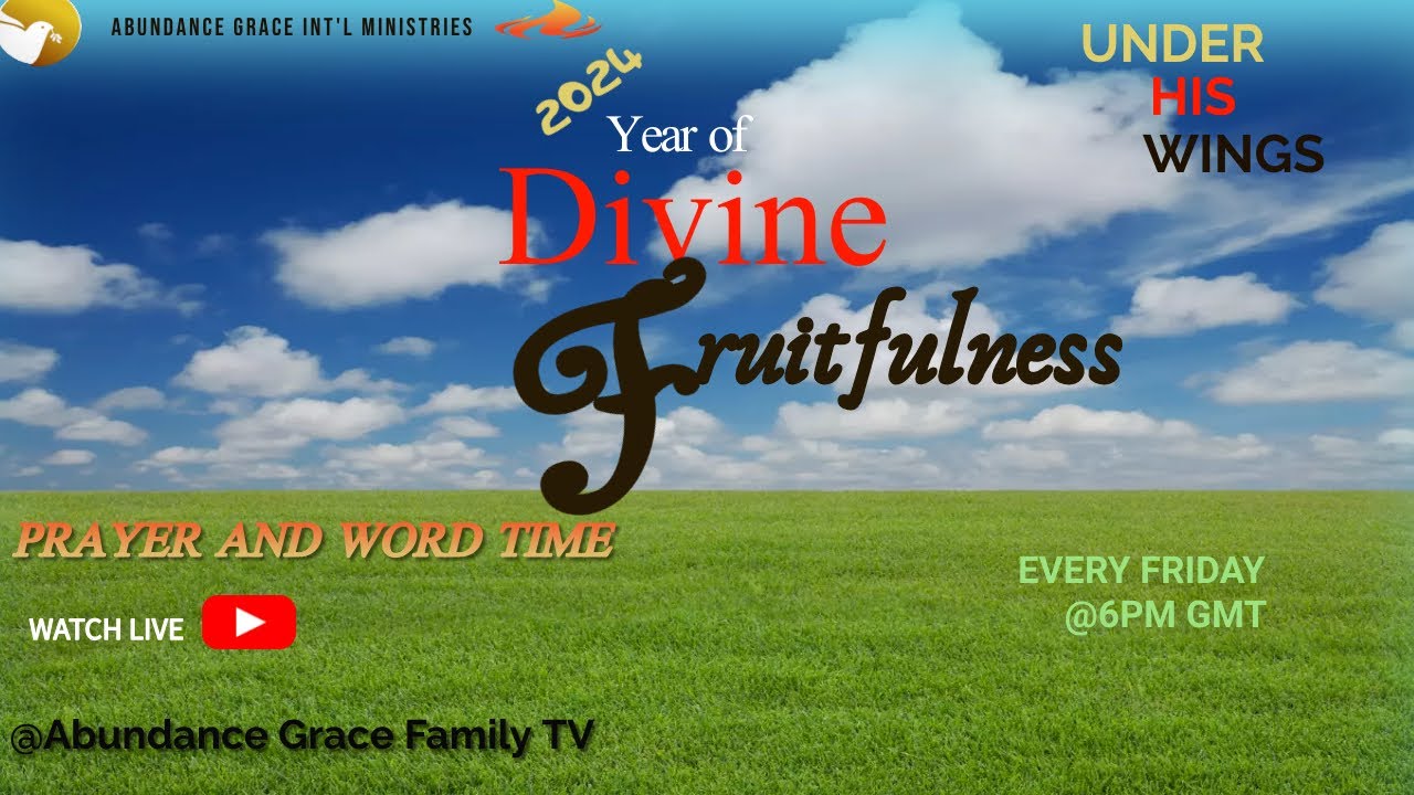 Abundance Grace Family TV | YEAR OF DIVINE FRUITFULNESS & SPIRITUAL ...