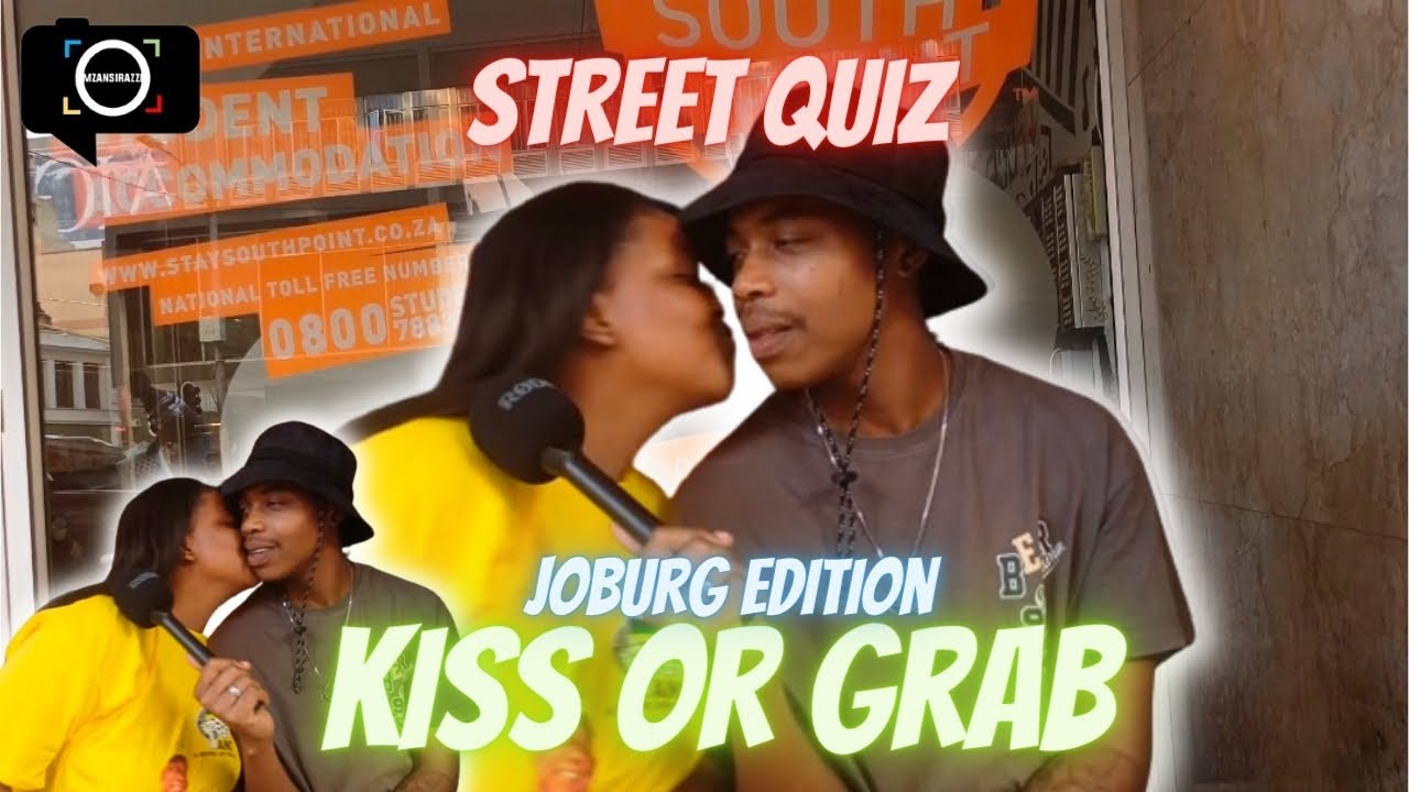Kiss Or Grab Face To Face South Africa | Jozi Edition Public Interview ...