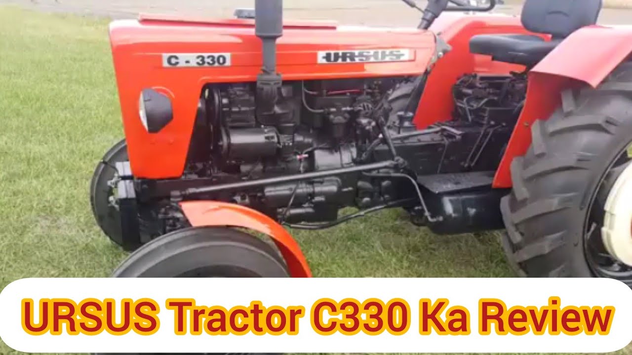 URSUS Tractor C330 Model Ka Total Review - YouTube