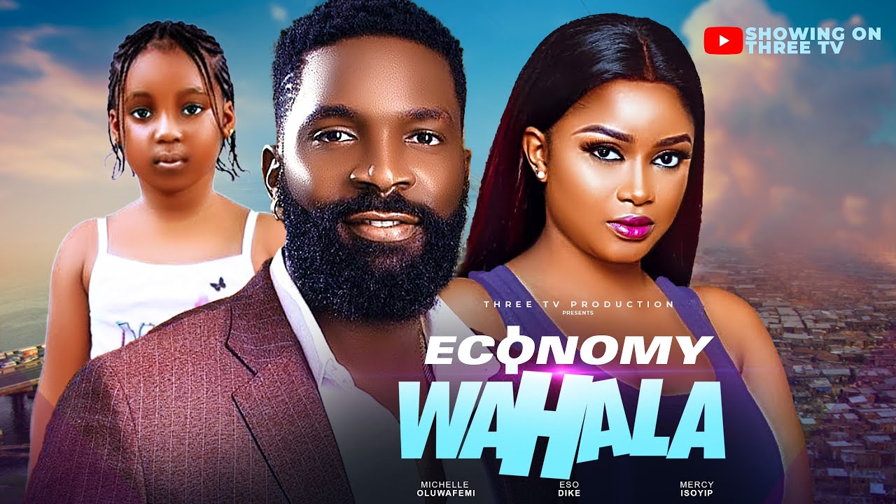 ECONOMY WAHALA | ESO DIKE |MERCY ISOYIP 2024 NOLLYWOOD MOVIES - YouTube
