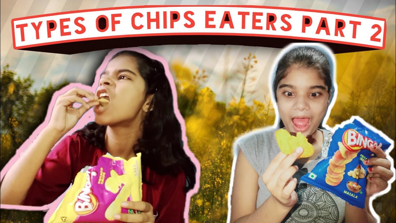 Types of chips eater part-2 | Types of eater Funny video | Challenging ...
