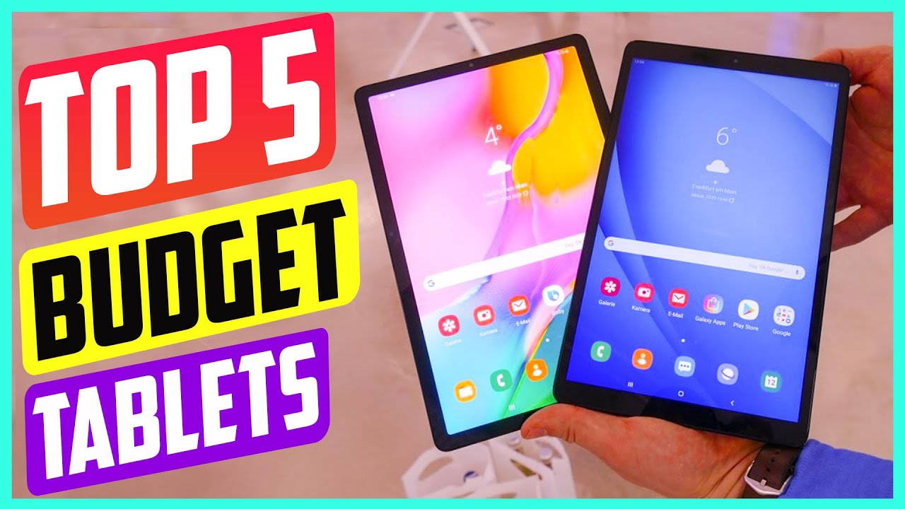 Top 5 Best Budget Tablets On The Market in 2021 - YouTube