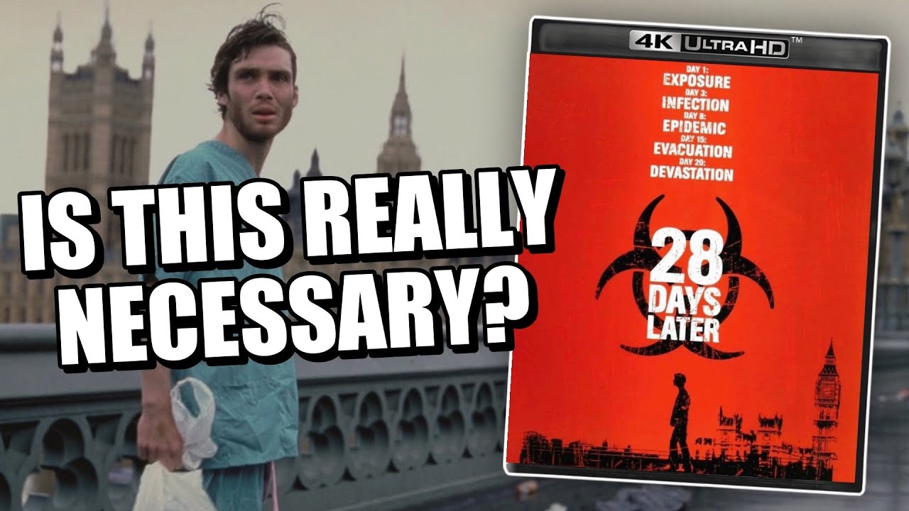 Does 28 DAYS Later Really NEED A 4K? - YouTube