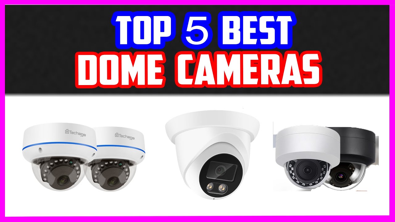 Top 5 Best Dome Cameras | Home Security Dome IP Camera - YouTube