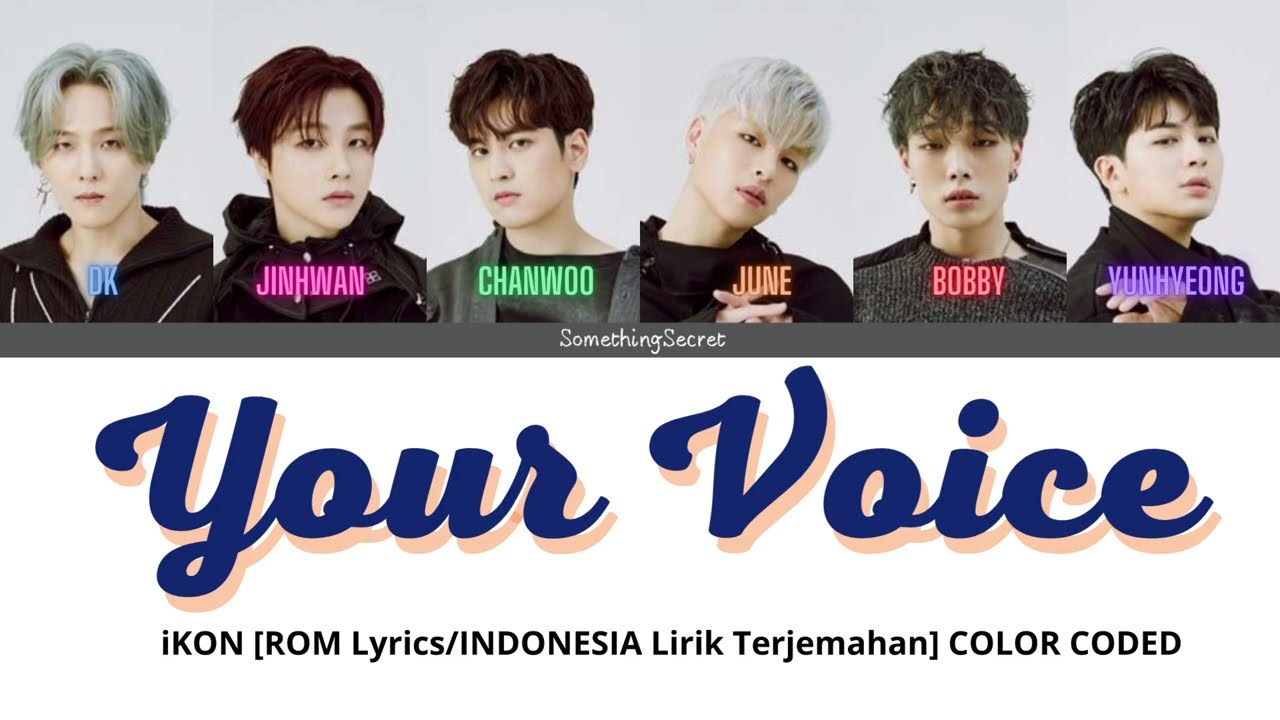 iKON - Your Voice [ROM Lyrics/INDONESIA Lirik Terjemahan] COLOR CODED ...