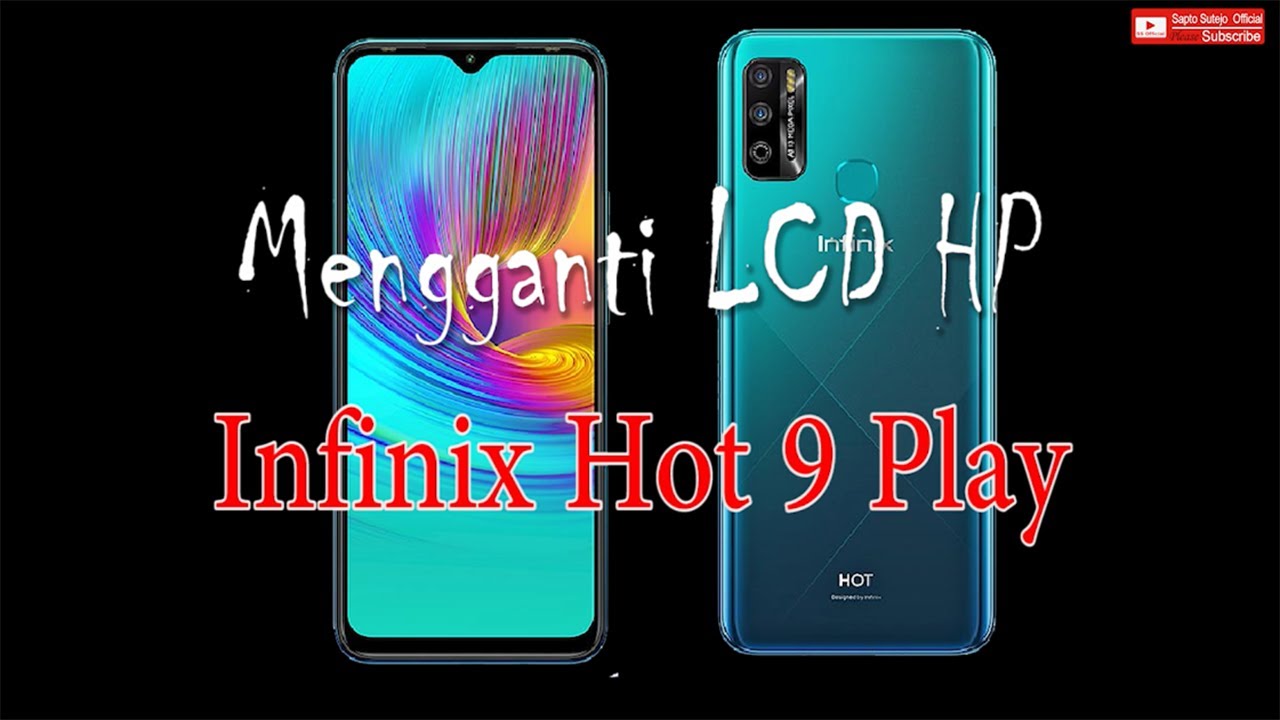 Cara Mengganti LCD Infinix Hot 9 Play - YouTube