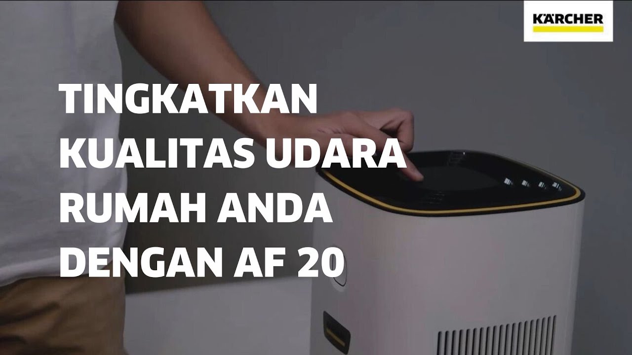 Penangkal Udara Kotor untuk Keluarga, AF 20 | Karcher Indonesia - YouTube