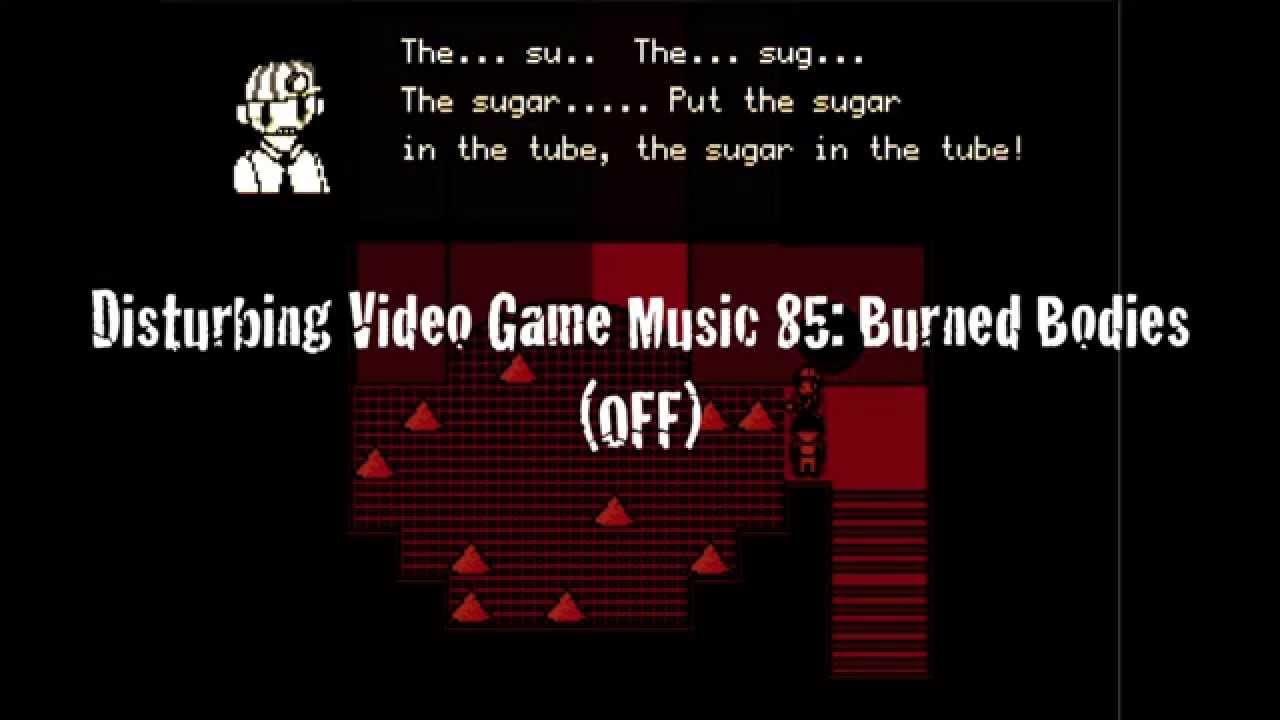 Disturbing Video Game Music 85: Burned Bodies (OFF) - YouTube