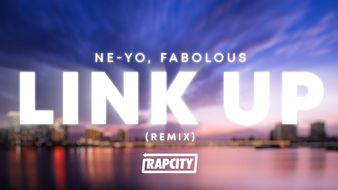 Ne-Yo & Fabolous - Link Up Remix (Lyrics) - YouTube