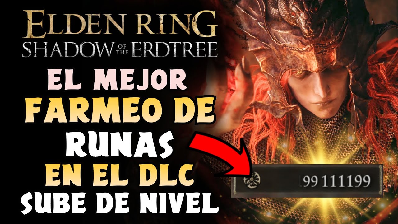 ELDEN RING DLC | NUEVO Y MEJOR FARMEO DE RUNAS EN ELDEN RING SHADOW OF ...