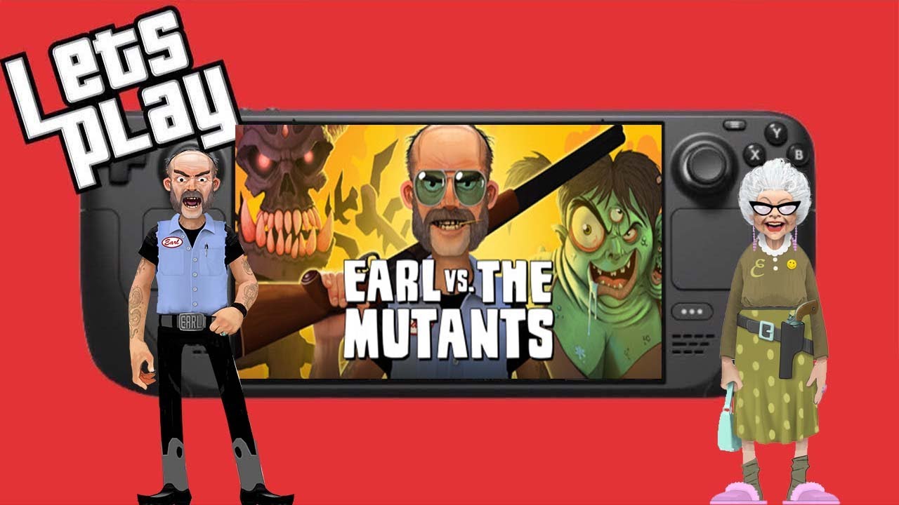 Earl vs. the Mutants - Steam Deck Gameplay (It works !!! ) - YouTube