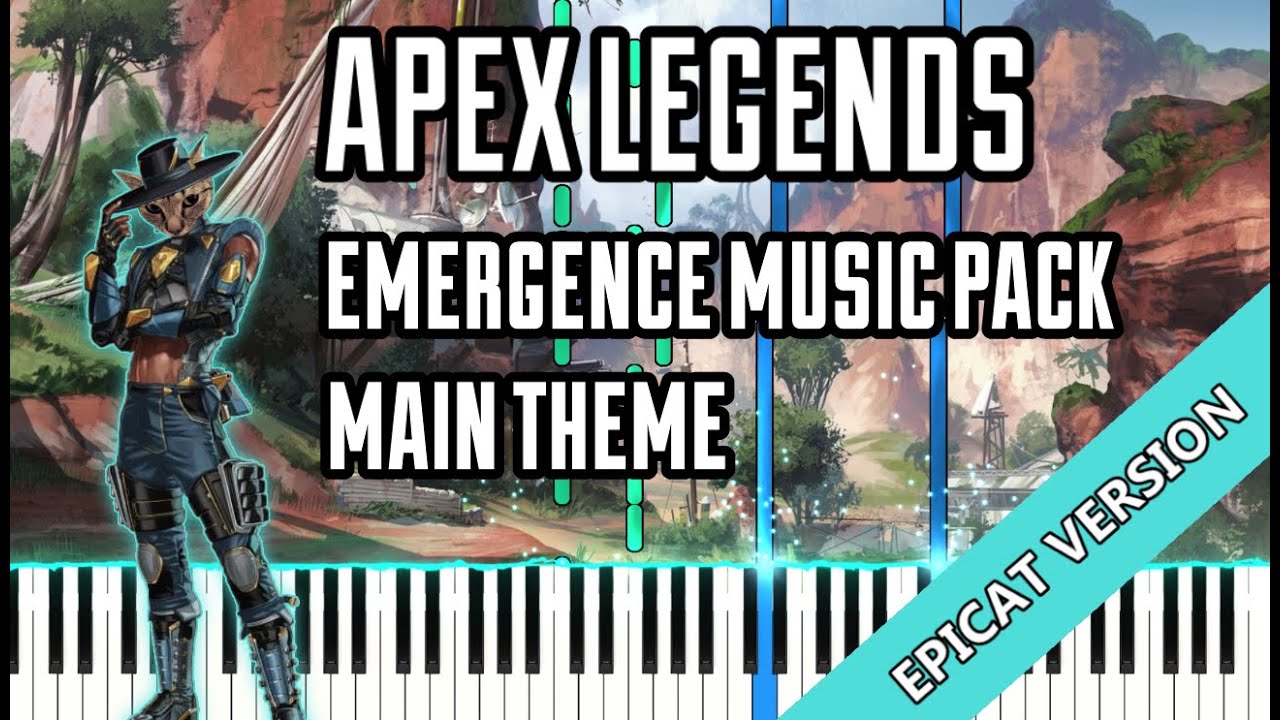 Apex Legends - Emergence Music Pack - Main Theme - Piano - Epicat ...