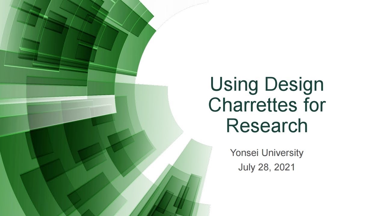 Using Design Charrettes for Research_ MSU & Yonsei University - YouTube