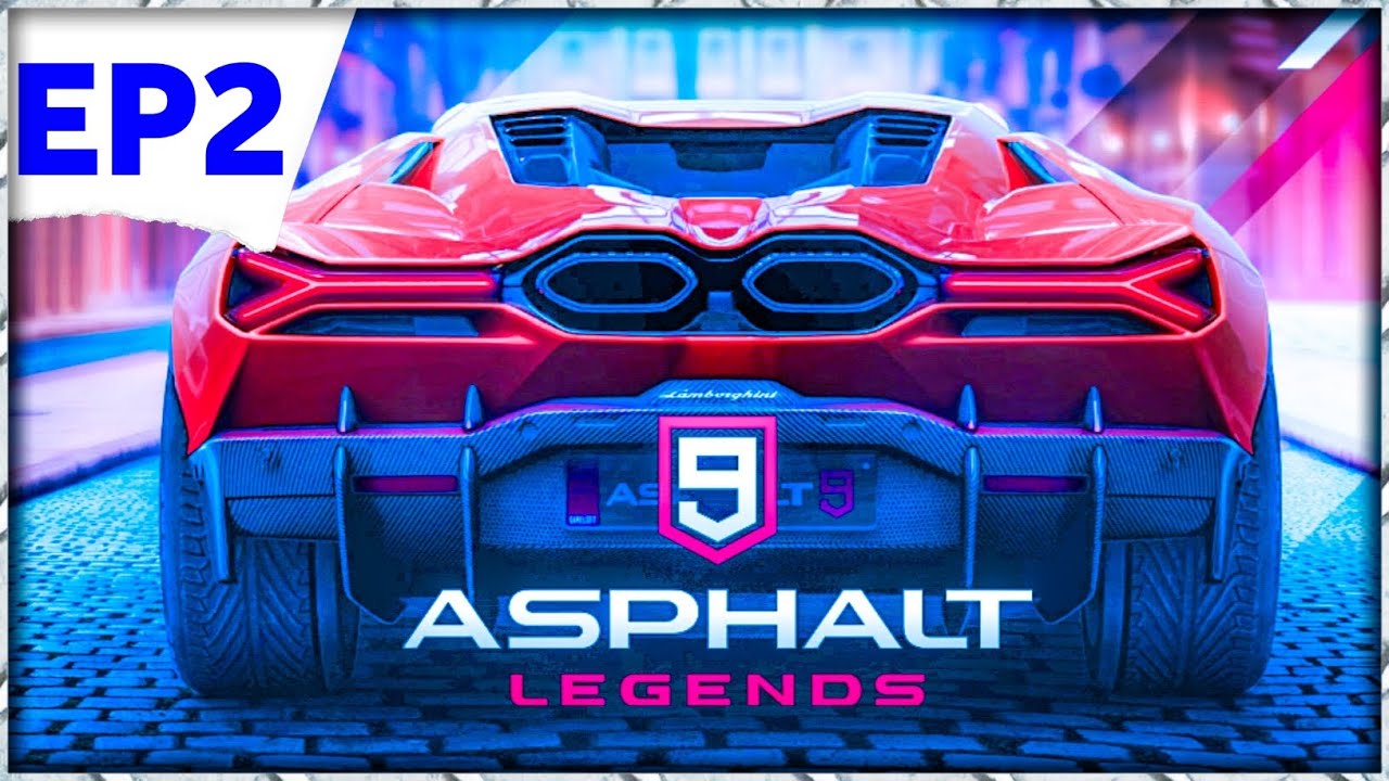 ASPHALT LEGENDS 9 EPISODE 2 GAMEPLAY - YouTube