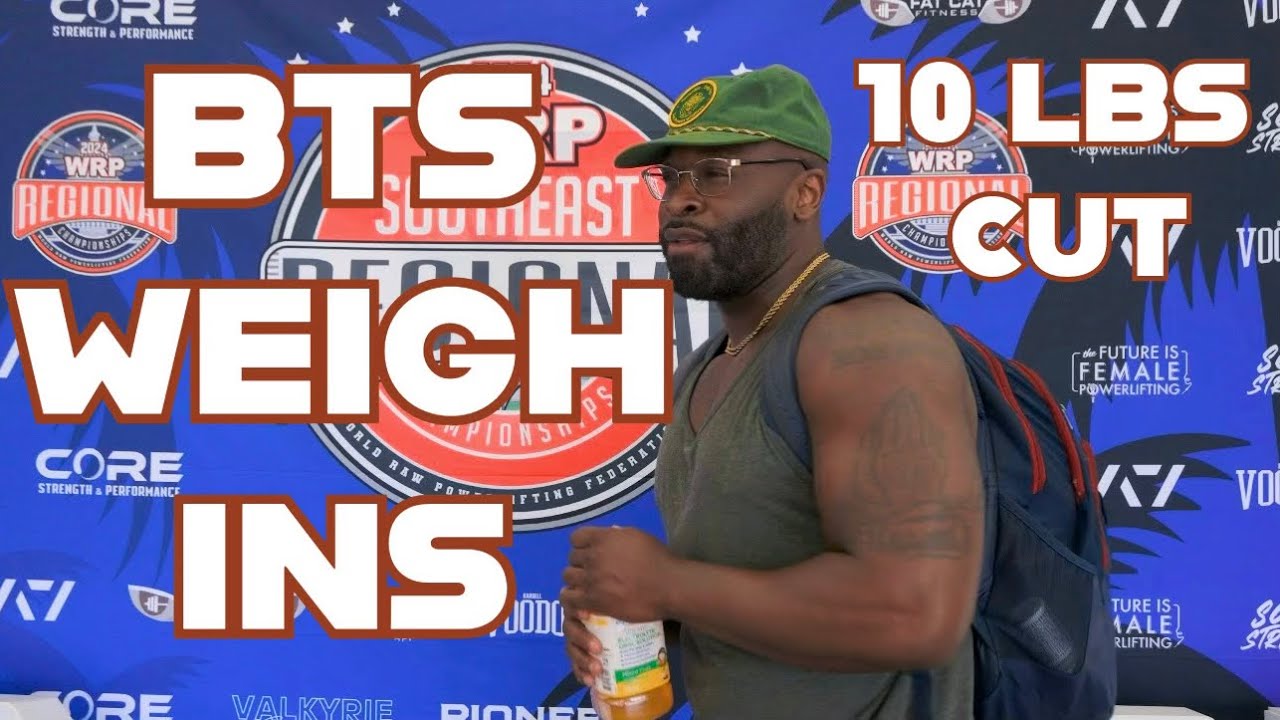 10 LBS WEIGHT CUT! WEIGH INS FOR WRPF REGIONALS! BEHIND THE SCENES ...