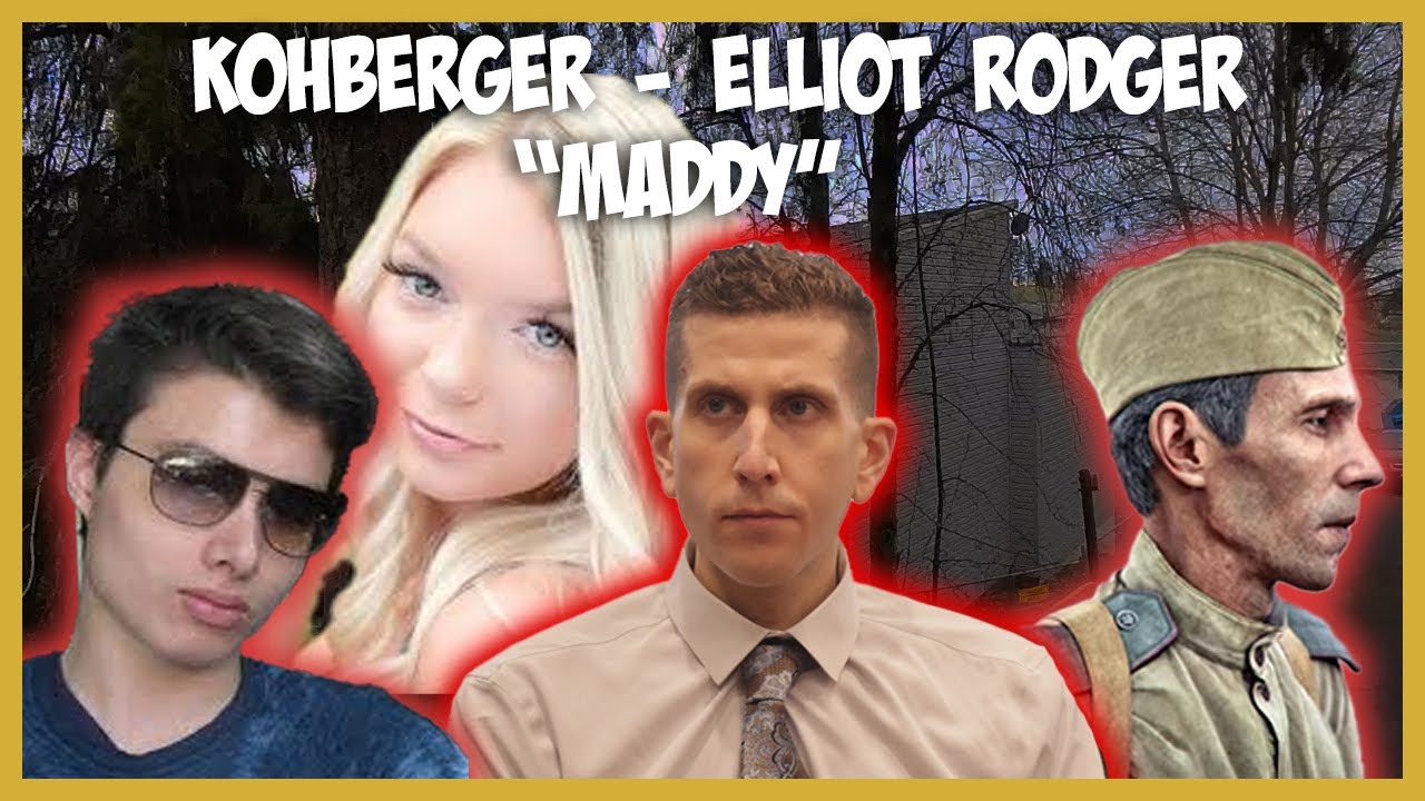 Kohberger Motive? Did he Pick Madison Mogen Because of Elliot Rodger? # ...