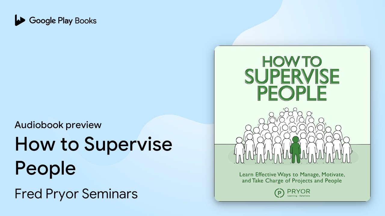 How to Supervise People by Fred Pryor Seminars · Audiobook preview ...