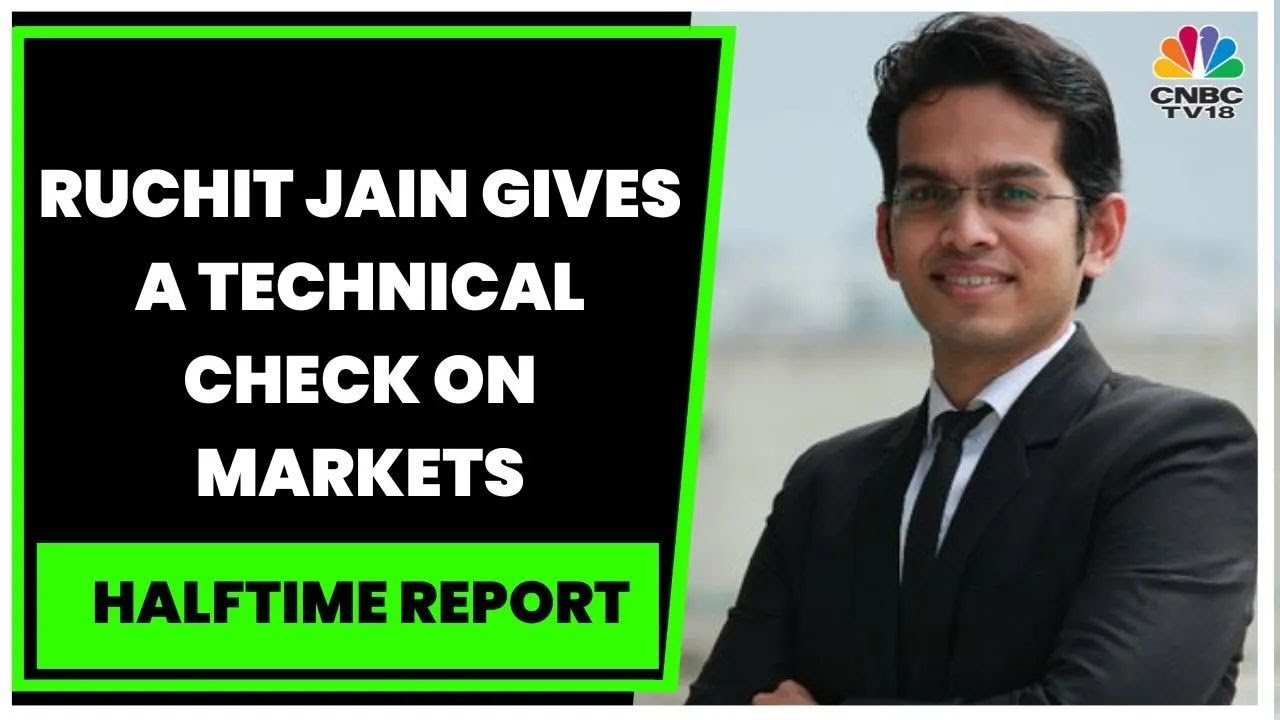 5Paisa.com's Ruchit Jain Gives A Technical Check On Markets | Halftime Report | CNBC-TV18 - YouTube