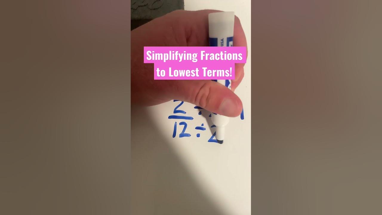 Simplifying Fractions to Lowest Terms Example! - YouTube