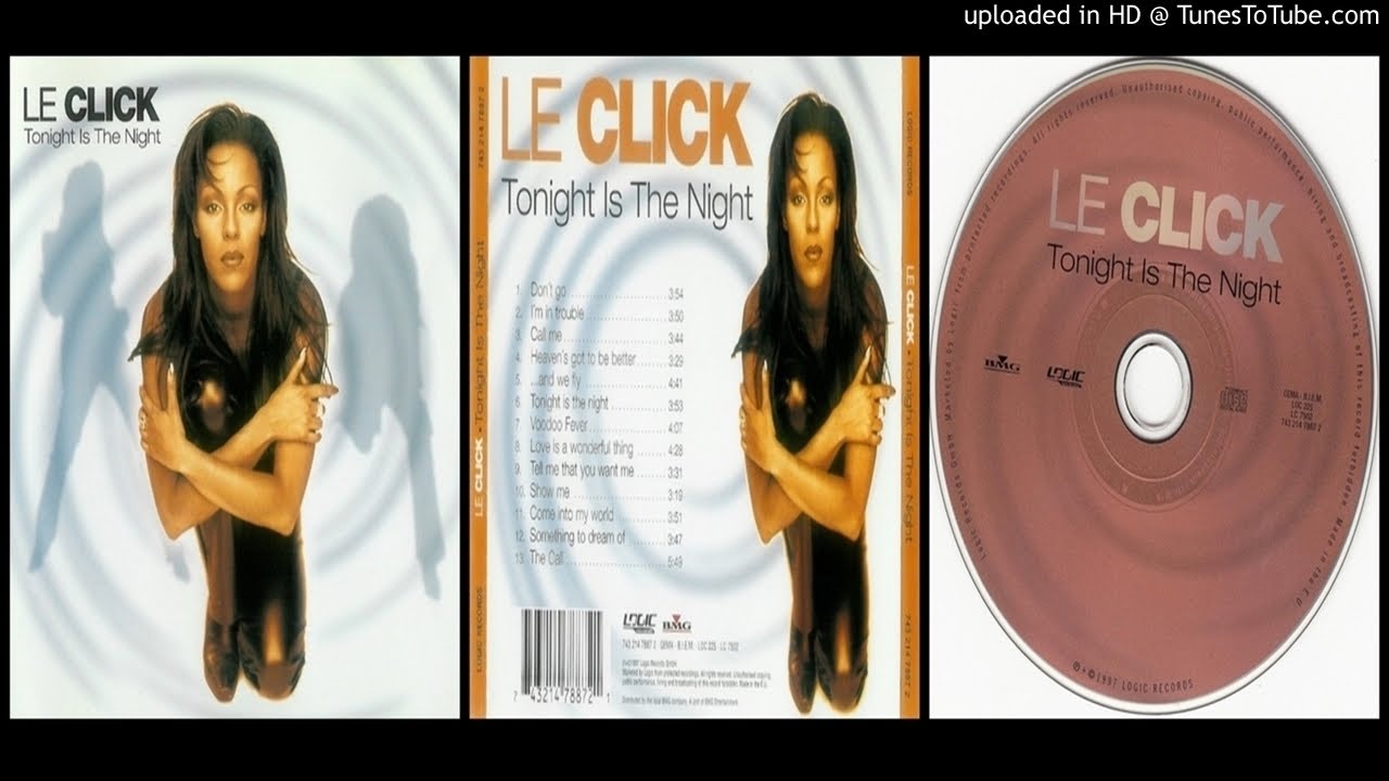 Le Click – Show Me (Track taken from the album Tonight is the Night ...