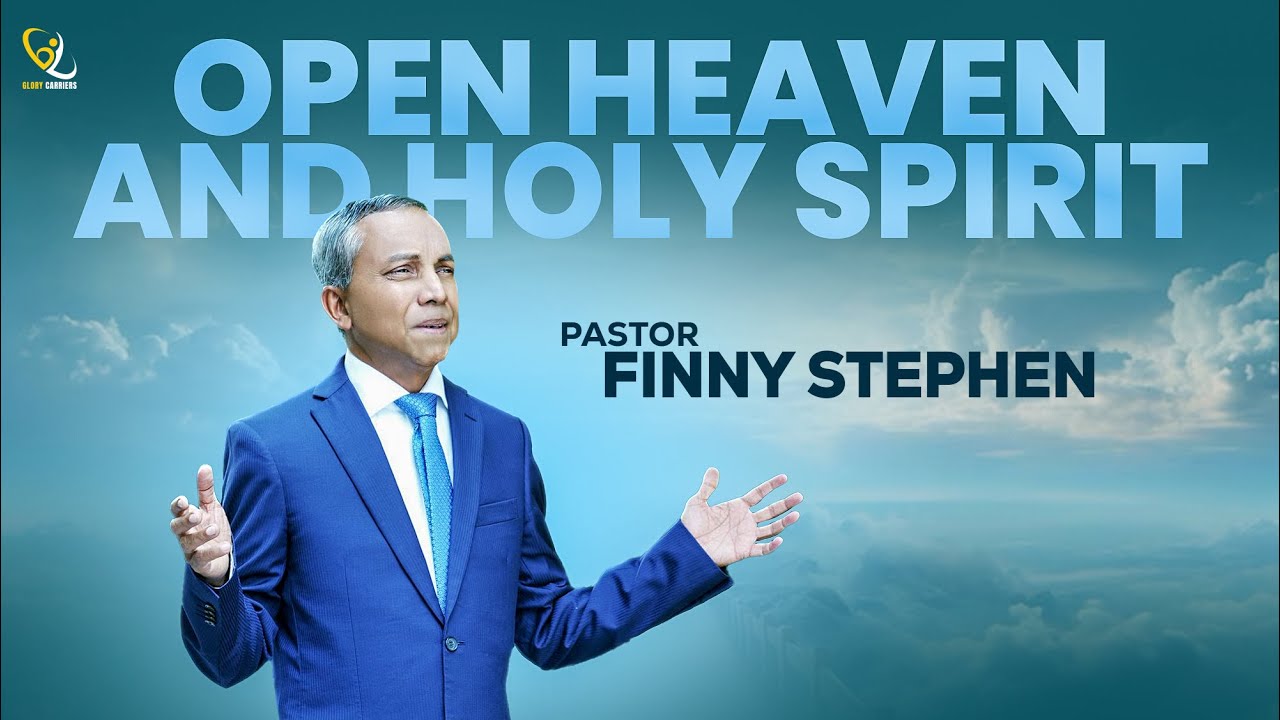 Open Heaven & Holy Spirit I Pastor Finny Stephen - YouTube